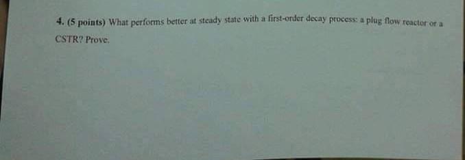 Solved 4. ( 5 points) What performs better at steady state | Chegg.com