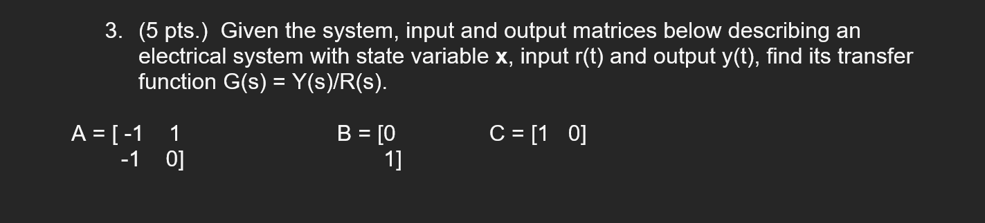 Solved 5 Pts Given The System Input And Output Matri