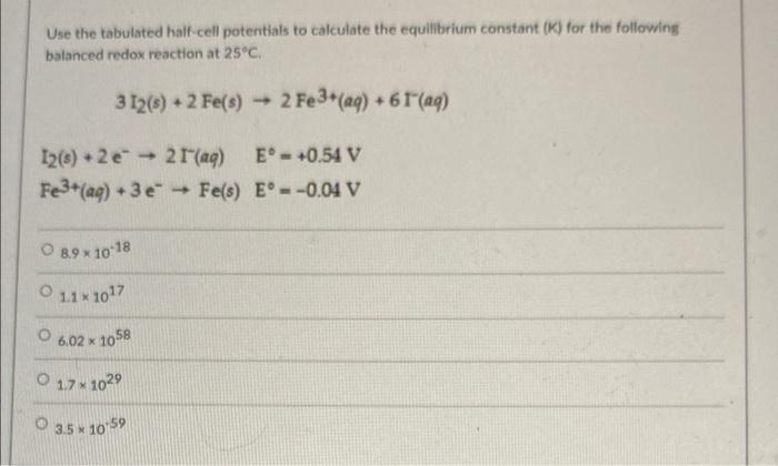 Solved Use The Tabulated Half Cell Potentials To Calculate