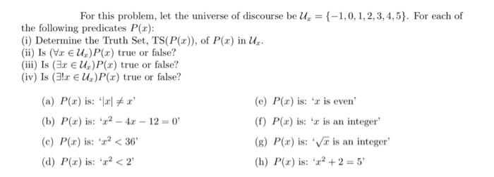 Solved For this problem, let the universe of discourse be | Chegg.com