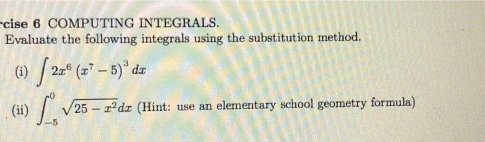Solved cise 6 COMPUTING INTEGRALS. Evaluate the following | Chegg.com