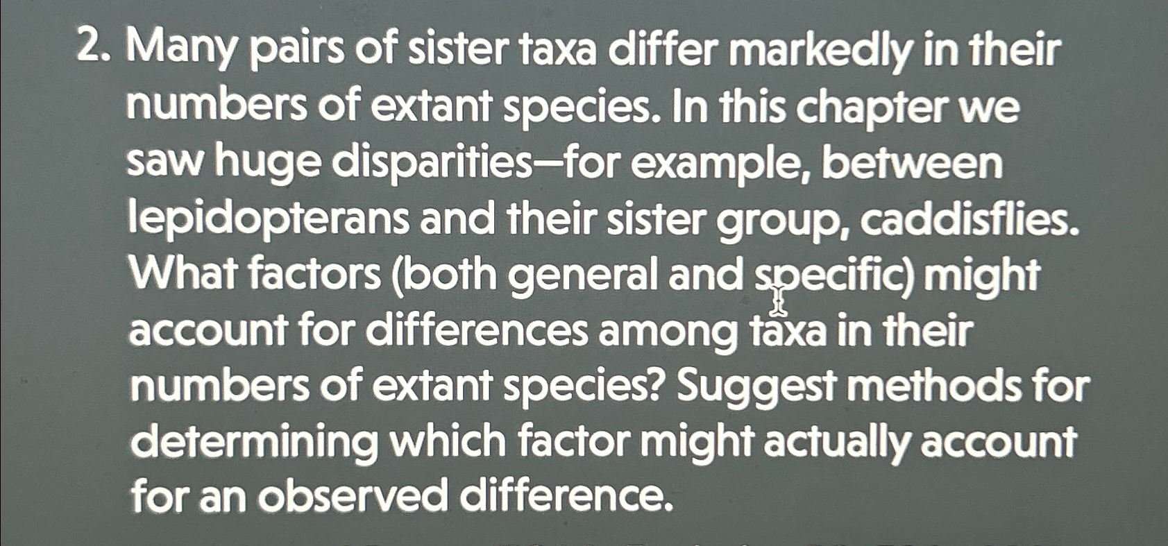Solved Many pairs of sister taxa differ markedly in their | Chegg.com