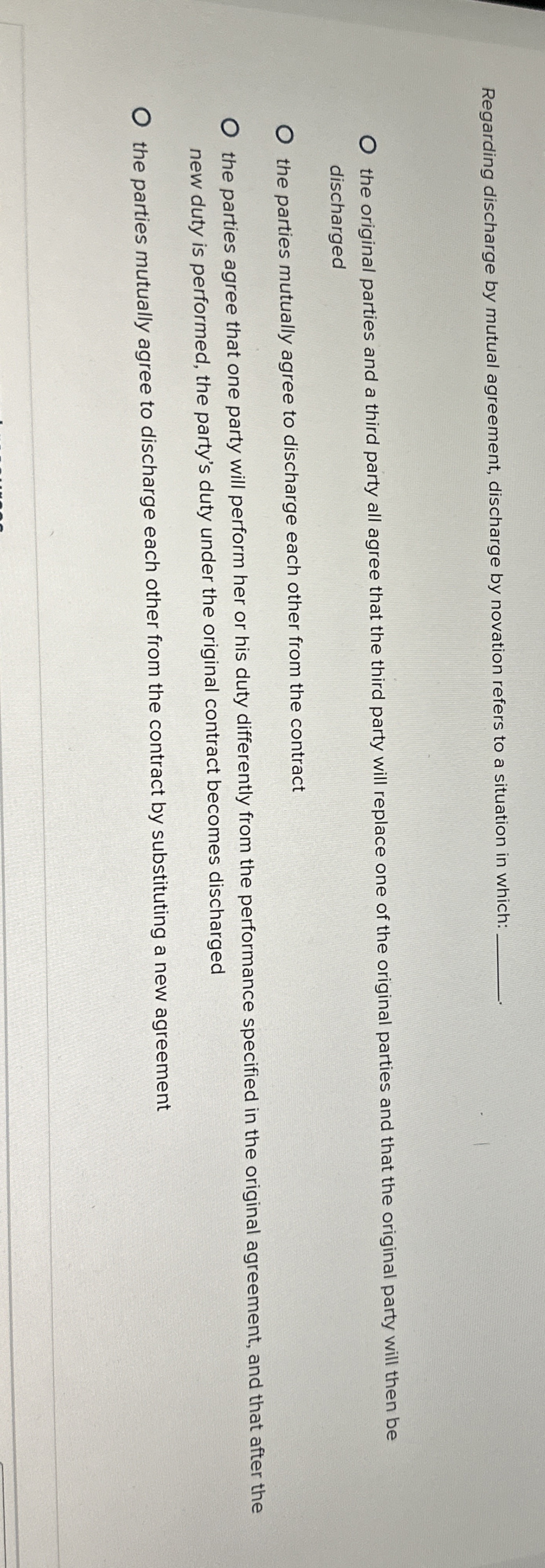 Solved Regarding discharge by mutual agreement, discharge by | Chegg.com
