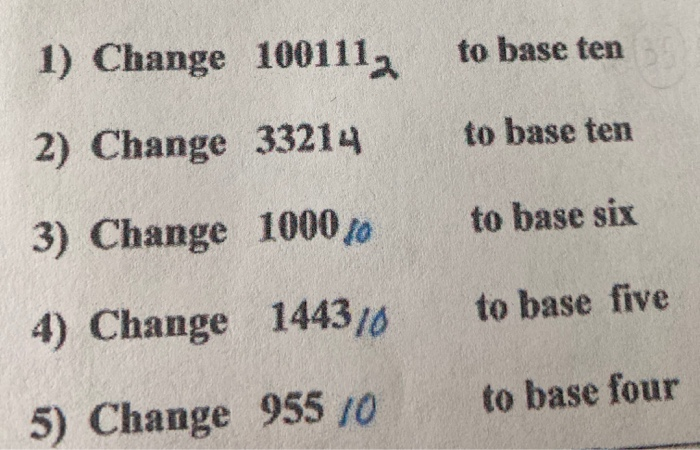 Solved 1) Change 100111, to base ten to base ten 2) Change | Chegg.com