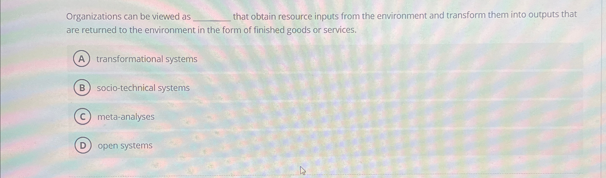 Solved Organizations can be viewed as q, ﻿that obtain | Chegg.com