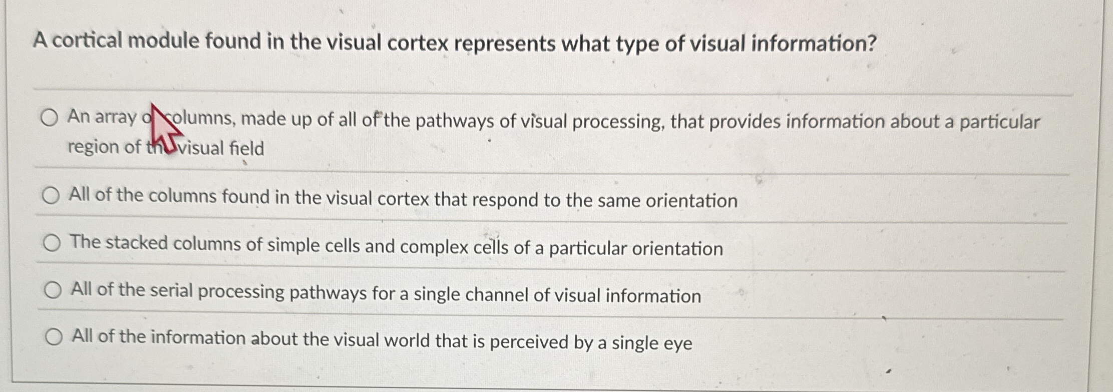 Solved A cortical module found in the visual cortex | Chegg.com