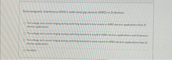 Solved Electromagnetic Interference (EMI) is wide band gap | Chegg.com