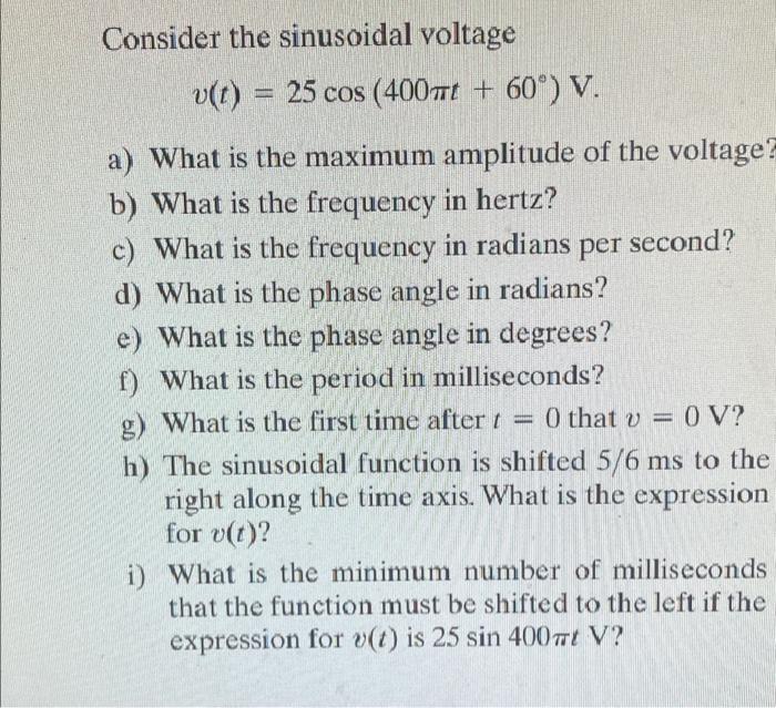 Solved Consider the sinusoidal voltage v(t) = 25 cos (400m + | Chegg.com