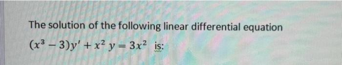 Solved The solution of the following linear differential | Chegg.com