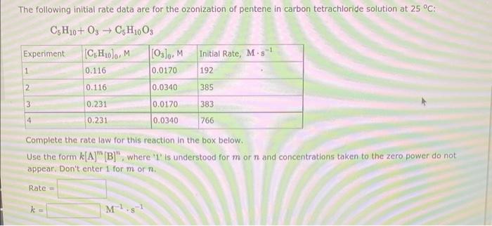 Solved C5H10+O3→C5H10O3 Complete the rate law for this | Chegg.com