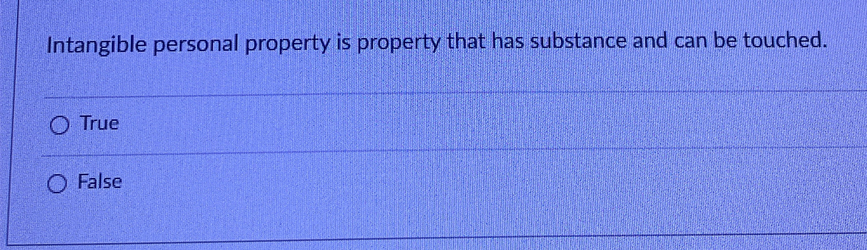 Solved Intangible personal property is property that has | Chegg.com