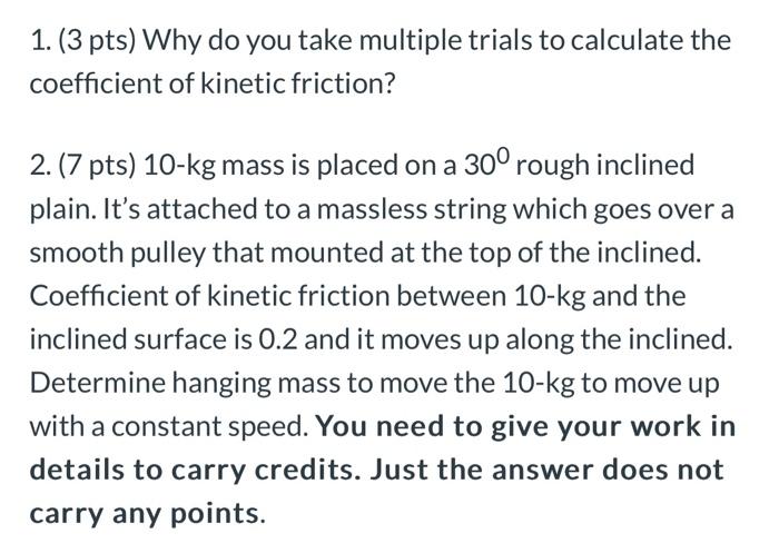 Solved 1. ( 3 pts) Why do you take multiple trials to | Chegg.com
