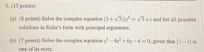 Solved (a) ( 8 points) Solve the complex equation | Chegg.com