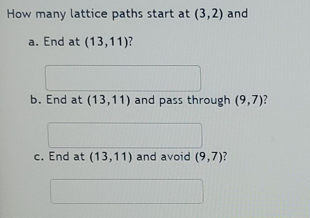 Solved How many lattice paths start at (3,2) and a. End at | Chegg.com