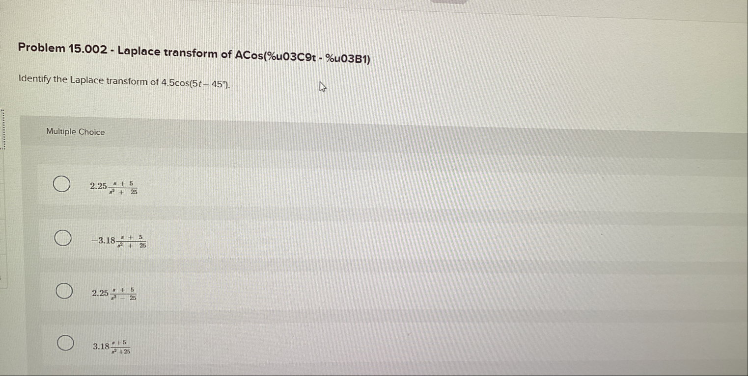 Solved Problem 15.002 - ﻿Laplace transform of ACos(%u03C9t | Chegg.com