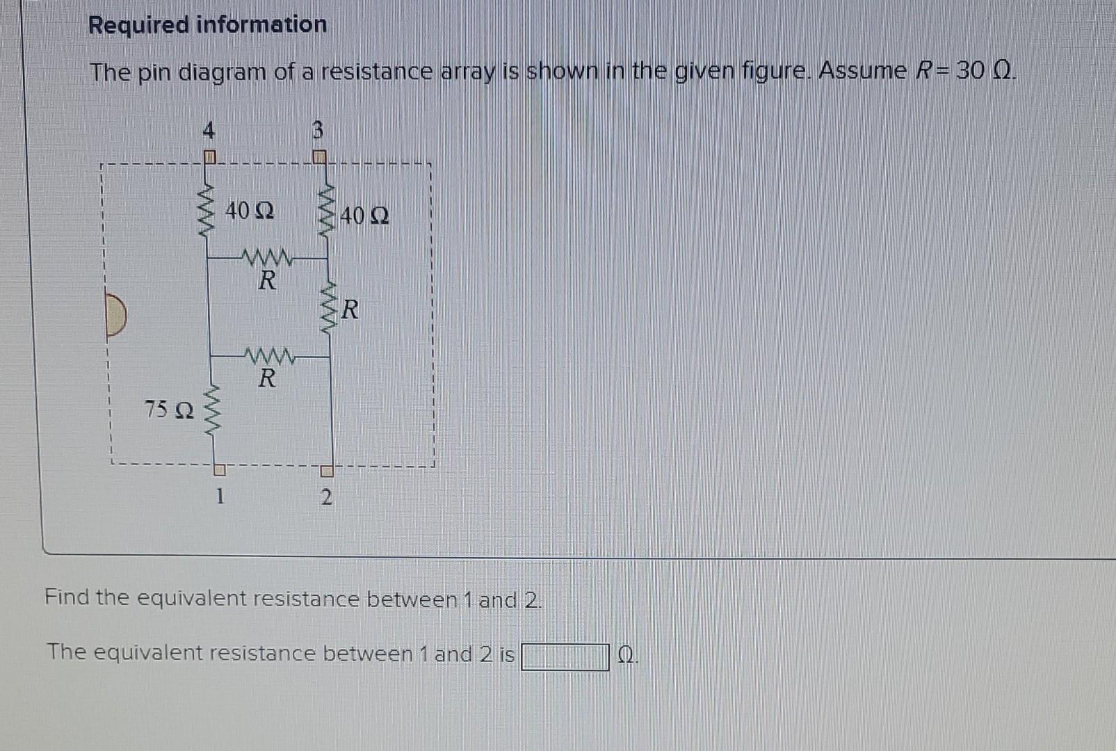 Solved Required information The pin diagram of a resistance | Chegg.com
