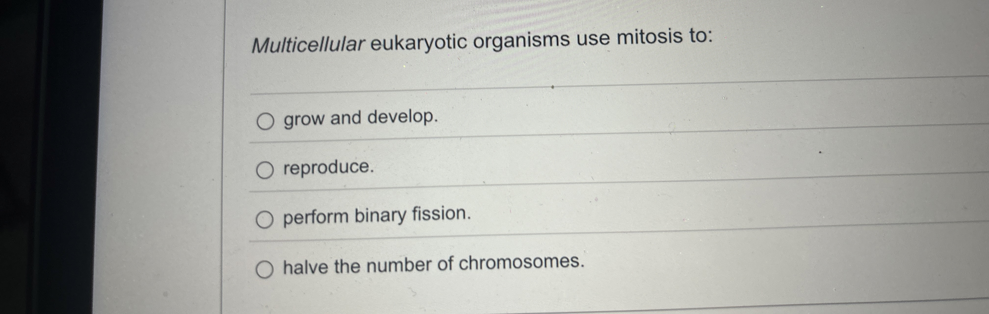 Solved Multicellular eukaryotic organisms use mitosis | Chegg.com