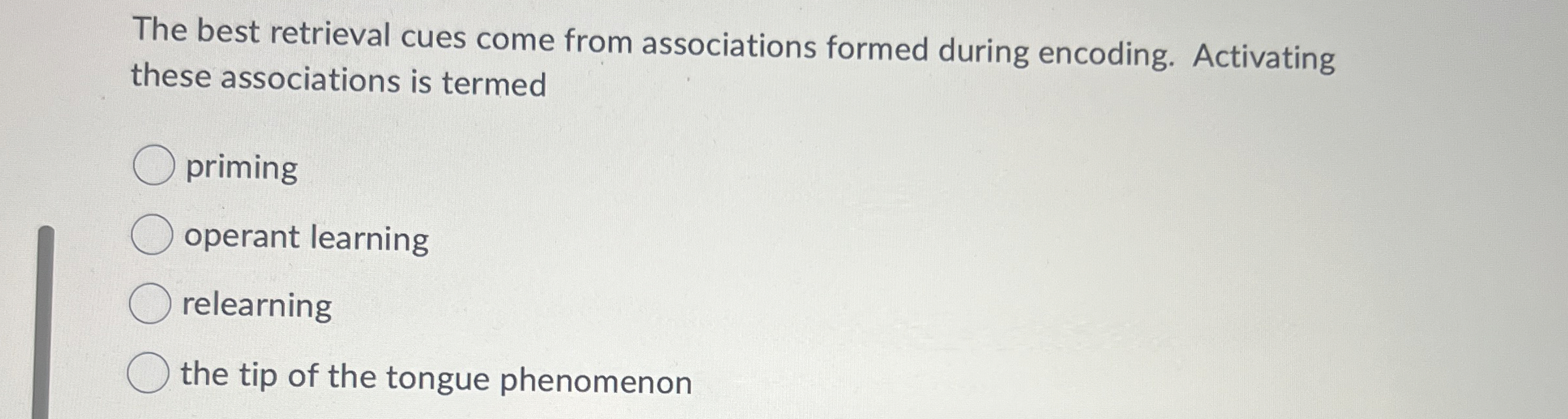 Solved The best retrieval cues come from associations formed | Chegg.com