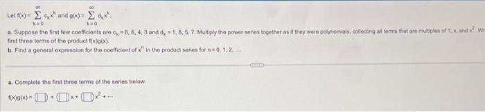 Solved Lotf(x)=∑k=0∞ckxk and θ(x)=∑k=0∞dkxk first three | Chegg.com