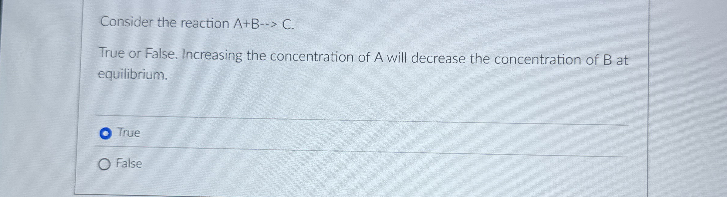 Solved Consider the reaction A+B→C.True or False. Increasing | Chegg.com