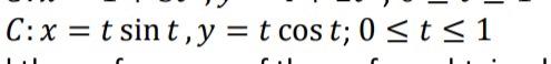 Solved C:x=tsint,y=tcost;0≤t≤1 | Chegg.com