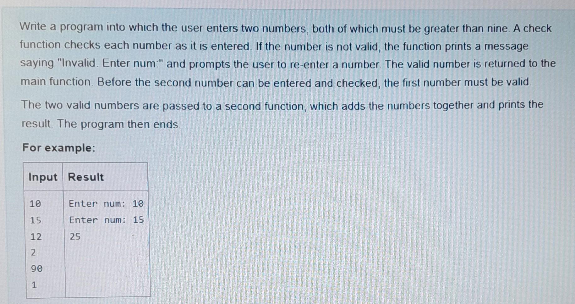 Solved Write a program into which the user enters two | Chegg.com