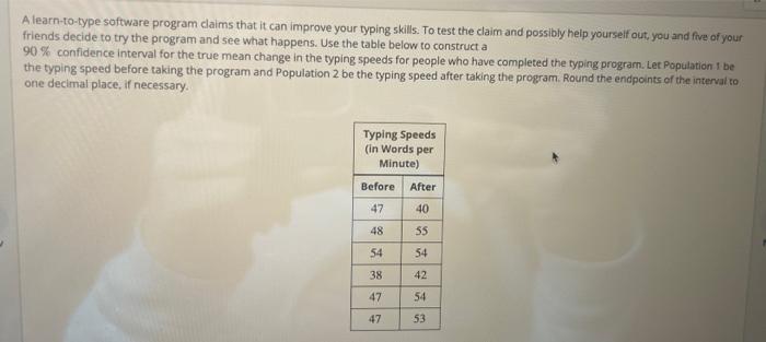 Solved A learn-to-type software program claims that it can | Chegg.com