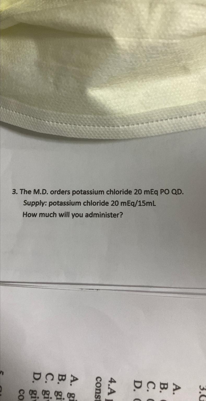 Solved The M.D. ﻿orders potassium chloride 20mEq PO QD. | Chegg.com
