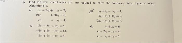 Solved 1. Find the row interchanges that are required to | Chegg.com