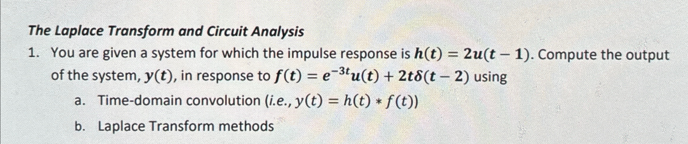 Solved The Laplace Transform and Circuit AnalysisYou are | Chegg.com