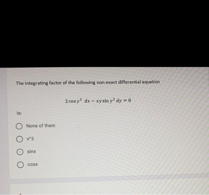 Solved The integrating factor of the following non-exact | Chegg.com