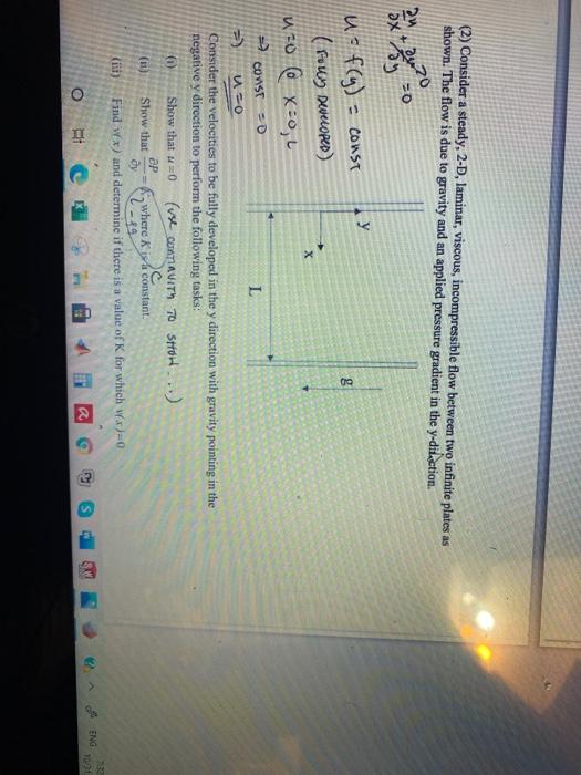 Solved (2) Consider a steady, 2-D, laminar, viscous, | Chegg.com