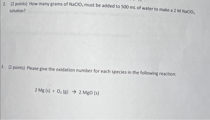 Solved 2. (2 points) How many grams of NaClO3 must be added | Chegg.com