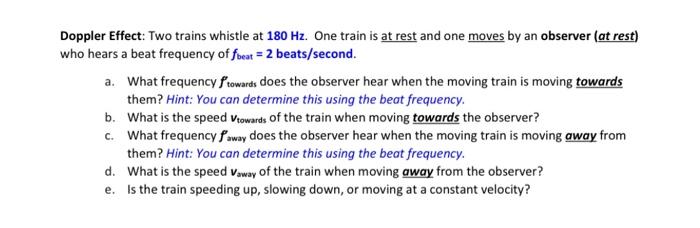 Solved Doppler Effect: Two trains whistle at 180 Hz. One | Chegg.com