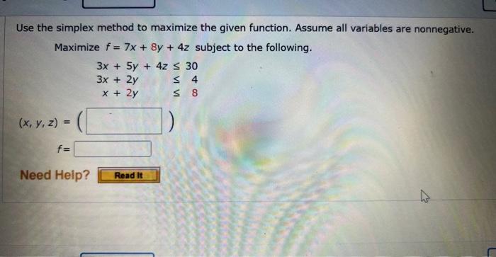 Solved Use the simplex method to maximize the given | Chegg.com