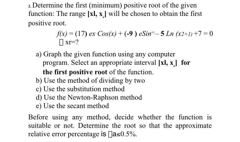 Solved Determine the first (minimum) ﻿positive root of the | Chegg.com