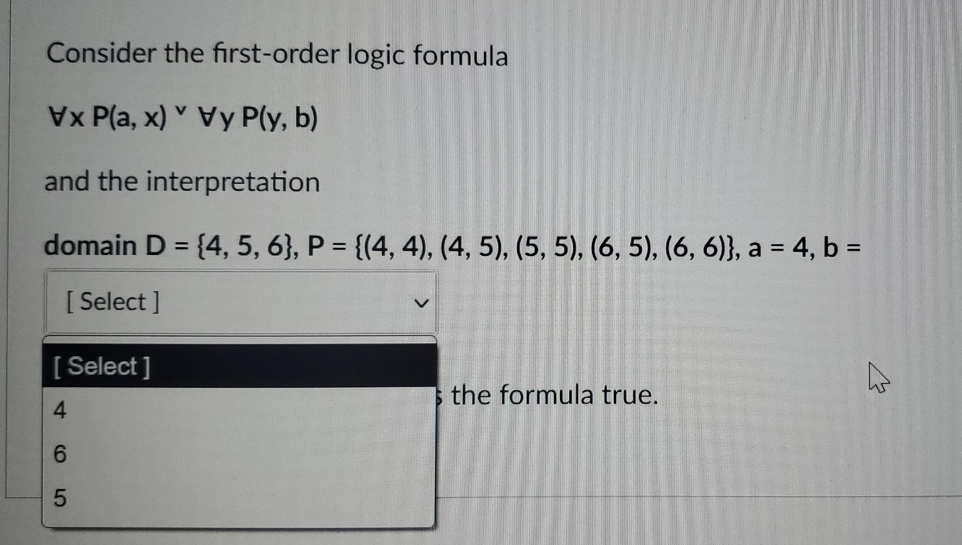 Solved Consider the first-order logic formula Vx Pla, x) Vy | Chegg.com