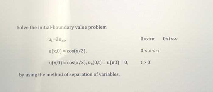 Solved Solve the initial-boundary value problem | Chegg.com