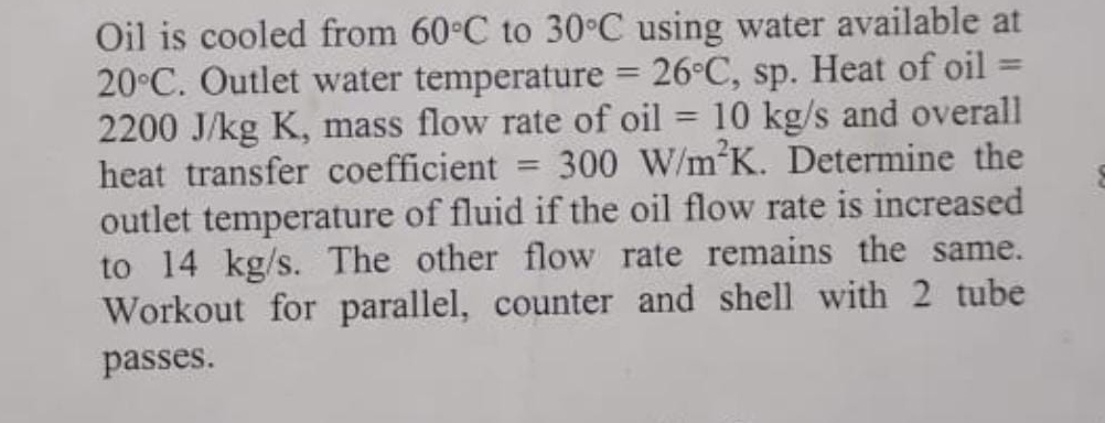 Solved Oil is cooled from 60°C ﻿to 30°C ﻿using water | Chegg.com