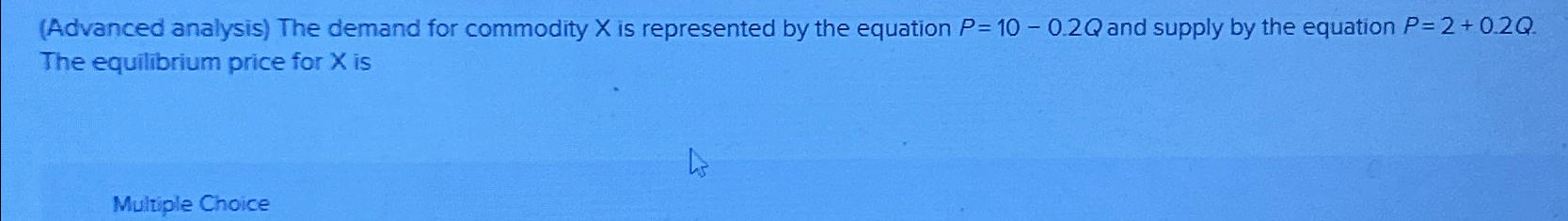 Solved (Advanced analysis) ﻿The demand for commodity x ﻿is | Chegg.com