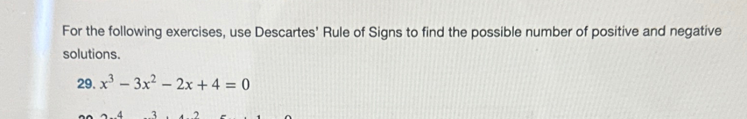 Solved For the following exercises, use Descartes' Rule of | Chegg.com