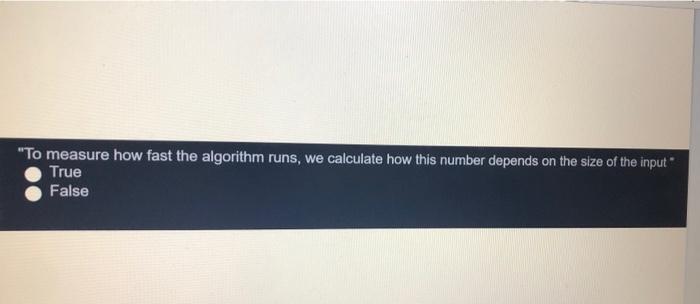 Solved "To measure how fast the algorithm runs, we calculate | Chegg.com