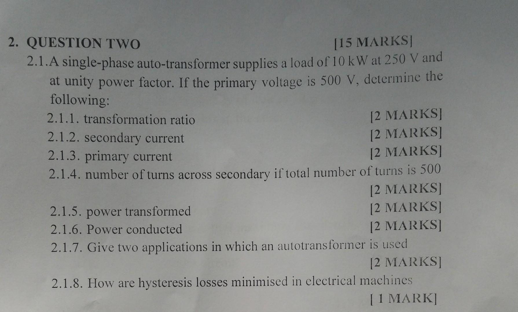 Solved 2. QUESTION TWO [15 MARKS] 2.1.A single-phase | Chegg.com