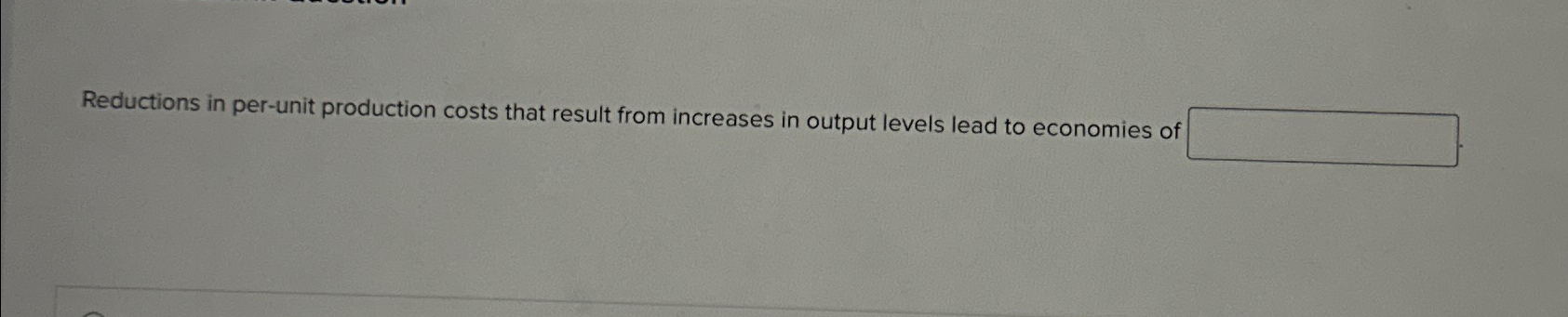 Solved Reductions in per-unit production costs that result | Chegg.com