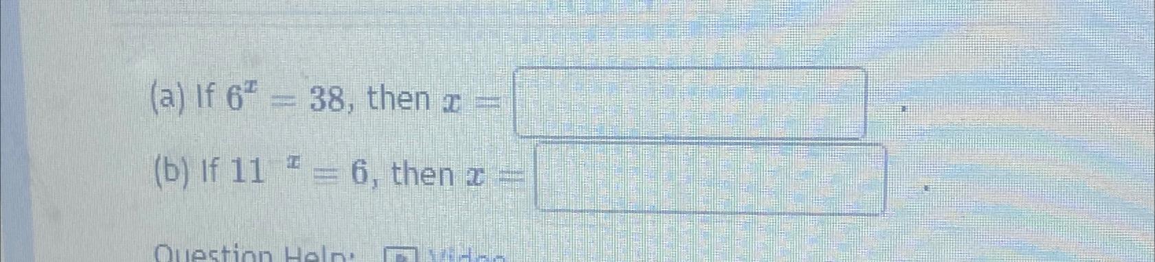 Solved (a) ﻿If 6x=38, ﻿then x=(b) ﻿If 11-x=6, ﻿then x= | Chegg.com