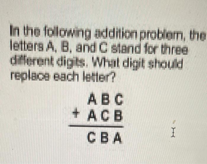 Solved In the folowng addition probain, the letters A, B, | Chegg.com