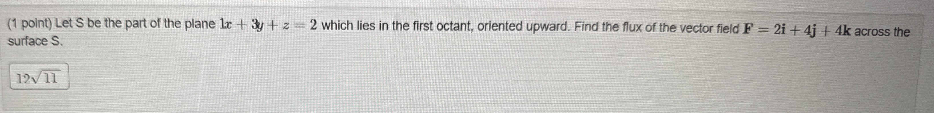 (1 ﻿point) ﻿Let S ﻿be the part of the plane 1x+3y+z=2 | Chegg.com