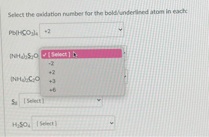 Solved Select the oxidation number for the bold/underlined | Chegg.com