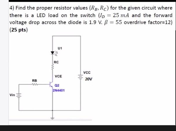4) Find the proper resistor values (RB, Rc) for the | Chegg.com