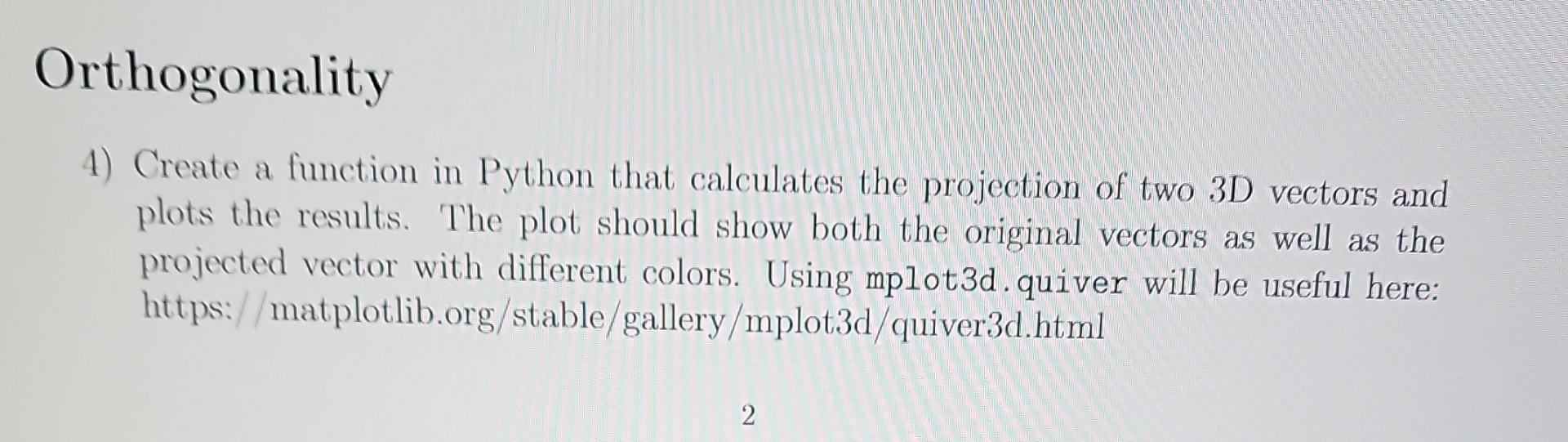 Orthogonality 1) Create a function in Python that | Chegg.com